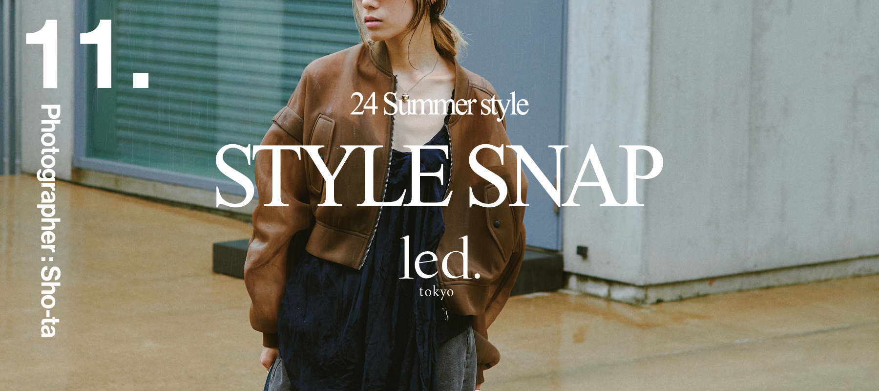 STYLE SNAP | 2024 SUMMER STYLE – led-tokyo│レッドトーキョー